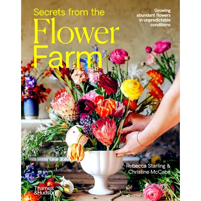 预订 Secrets from the Flower Farm: Growing Abundant Flowers in Unpredictable Conditions: 9781760764845