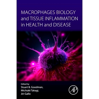 预订 Macrophages Biology and Tissue Inflammation in Health and Disease 健康和疾病中的巨噬细胞生物学和组织炎症: 978012821