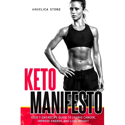 预订 Keto Manifesto: Your 7-Day Recipe Guide to Starve Cancer, Improve Energy, and Lose Weight: 9781985156579