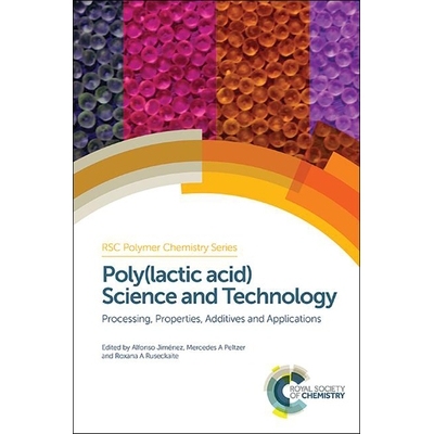 预订 Poly(lactic acid) Science and Technology: Processing, Properties, Additives and Applications 聚乳酸科学与技术：加工