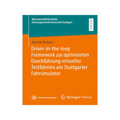 预订 Driver-In-The-Loop Framework Zur Optimierten Durchführung Virtueller Testfahrten Am Stuttgarter Fahrsimulator