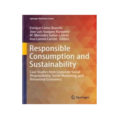 [预订]Responsible Consumption and Sustainability: Case Studies from Corporate Social Responsibility, Socia 9783031307416