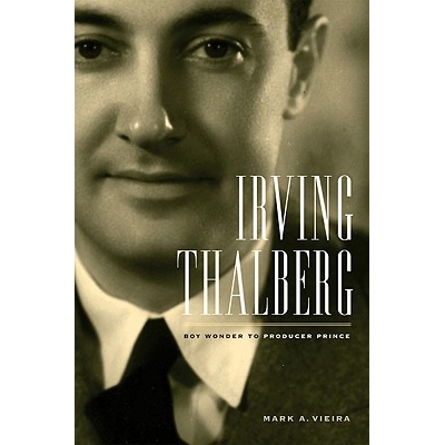 预订 Irving Thalberg: Boy Wonder to Producer Prince: 9780520260481