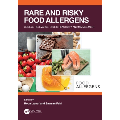 预订 Rare and Risky Food Allergens Clinical Relevance, Cross-reactivity, and Management 稀有且有风险的食物过敏原：临床相