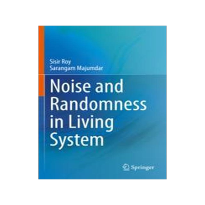 [预订]Noise and Randomness in Living System 9789811695858