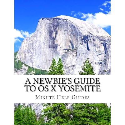 预订 A Newbie’s Guide to OS X Yosemite: Switching Seamlessly from Windows to Mac: 9781503148574