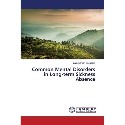 预订 Common Mental Disorders in Long-term Sickness Absence 长期病假常见精神障碍: 9783659718939