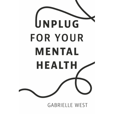 预订 Unplug For Your Mental Health 拔掉电源插头，保持心理健康: 9781667898643