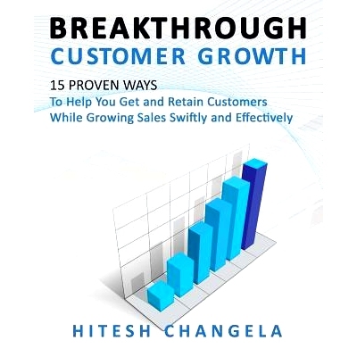 预订 Breakthrough Customer Growth: 15 Proven Ways to Help You Get and Retain Customers While Growing Sales Swiftly and E