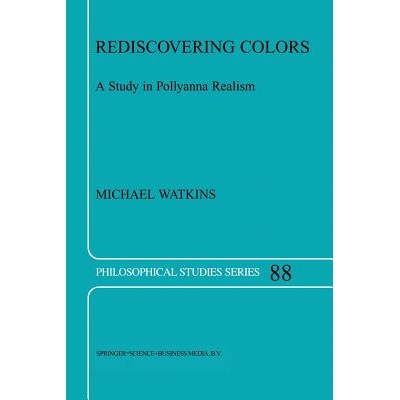 预订 Rediscovering Colors: A Study in Pollyanna Realism: 9789401039239