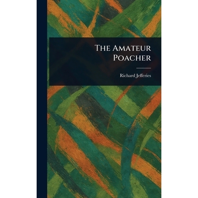 预订 The Amateur Poacher 9781022944121