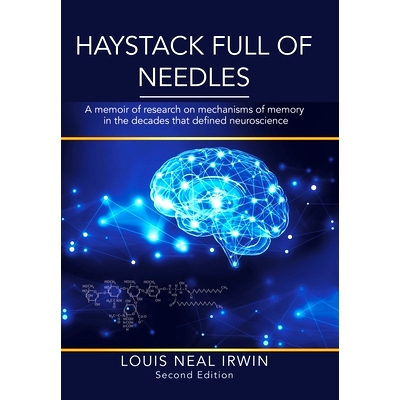 预订 Haystack Full of Needles: A memoir of research on mechanisms of memory in the decades that defined neuroscience: 97