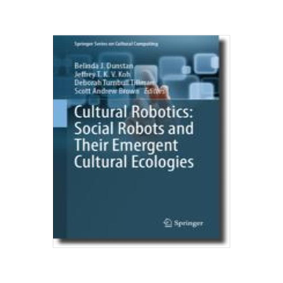 [预订]Cultural Robotics: Social Robots and Their Emergent Cultural Ecologies 9783031281372