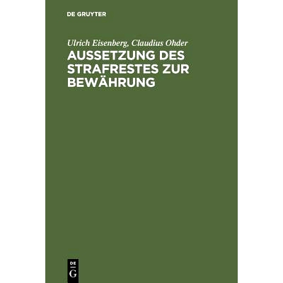 预订 Aussetzung des Strafrestes zur Bewährung: Eine empirische Untersuchung der Praxis am Beispiel von Berlin (West): 9