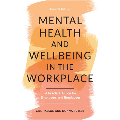 预订 Mental Health and Wellbeing in the Workplace: A Practical Guide for Employers and Employees: 9781907312984
