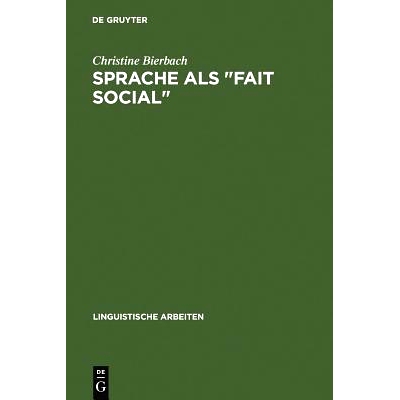 预订 Sprache als Fait social: die linguistische Theorie F. de Saussure’s und ihr Verhältnis zu den positivistischen So