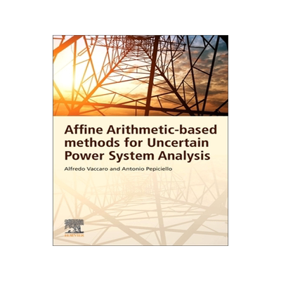 [预订]Affine Arithmetic-Based Methods for Uncertain Power System Analysis