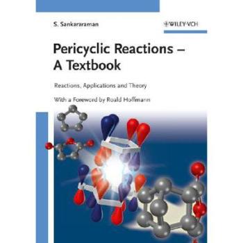 【预订】Pericyclic Reactions - Reactions, Applications And Theory A Textbook 9783527314393