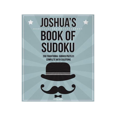 [预订]Joshua’s Book Of Sudoku: 200 traditional sudoku puzzles in easy, medium & hard 9781511565936