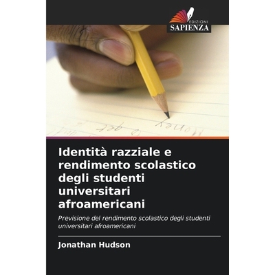 预订 Identità razziale e rendimento scolastico degli studenti universitari afroamericani 9786202244398
