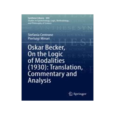 [预订]Oskar Becker, on the Logic of Modalities (1930): Translation, Commentary and Analysis 9783030875503