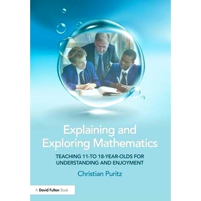 预订 Explaining and Exploring Mathematics: Teaching 11- to 18-year-olds  for understanding and enjoyment 解释与探索数学