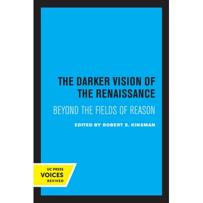 预订 The Darker Vision of the Renaissance: Beyond the Fields of Reason 文艺复兴的黑暗视野：*理性的领域: 9780520304956