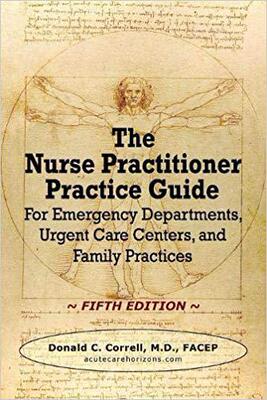 【预售】The Nurse Practitioner Practice Guide - FIFTH EDITION: For Emergency Departments, Urgent Care Centers, and...