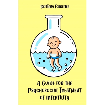预订 A Guide for the Psychosocial Treatment of Infertility