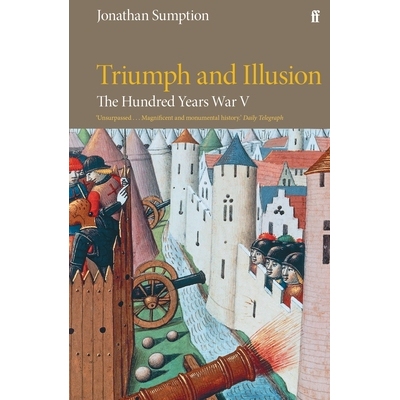 现货 百年战争5 胜利与幻象 Jonathan Sumption 英文原版 The Hundred Years War Vol 5: Triumph and Illusion