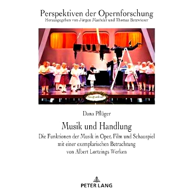 预订 Musik und Handlung: Die Funktionen der Musik in Oper, Film und Schauspiel mit einer exemplarischen Betrachtung von