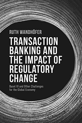 【预订】Transaction Banking and the Impact of Regulatory Change