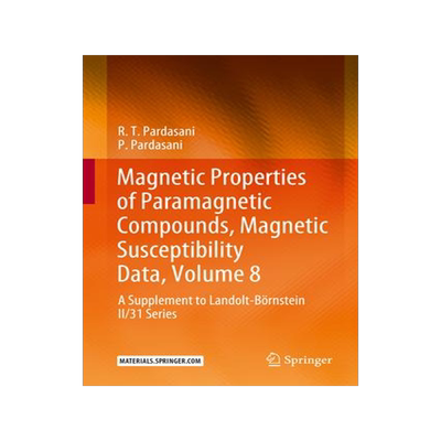 [预订]Magnetic Properties of Paramagnetic Compounds, Magnetic Susceptibility Data, Volume 8 9783662664599