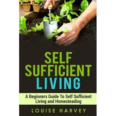 预订 Self Sufficient Living: A Beginners Guide To Self Sufficient Living and Homesteading: 9781514831793