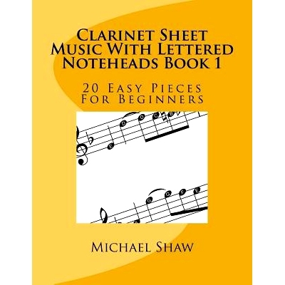 预订 Clarinet Sheet Music With Lettered Noteheads Book 1: 20 Easy Pieces For Beginners: 9781545138557