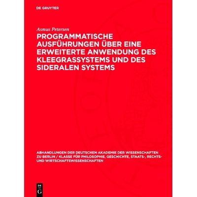 预订 Programmatische Ausführungen über eine erweiterte Anwendung des Kleegrassystems und des sideralen Systems: 978311