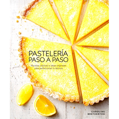 预订 Pasteleria Paso a Paso: Recetas Clasicas E Ideas Originales Para Perfeccionar Tu Tecnica: 9780744064308