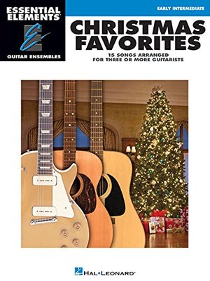 【预订】Christmas Favorites: Essential Elements Guitar Ensembles Early Intermediate Level