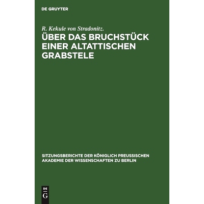 预订 Über das Bruchstück einer altattischen Grabstele: Gesammtsitzung von 10. April: 9783112505076