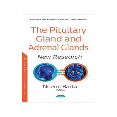 [预订]The Pituitary Gland and Adrenal Glands: New Research 9781536176056