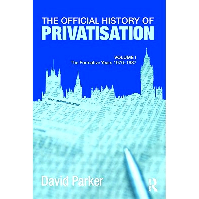 预订 The Official History of Privatisation Vol. I: The formative years 1970-1987 私有化官方史 *卷：形成期 1970-1987年: 9