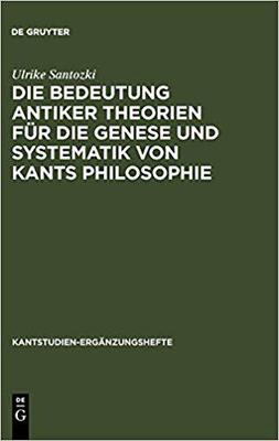 【预订】Die Bedeutung antiker Theorien für die Genese und Systematik von Ka 9783110191219
