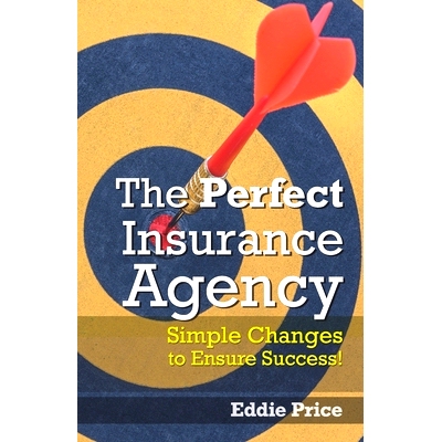 预订 The Perfect Insurance Agency: Simple Changes to Ensure Success!: 9780578485751