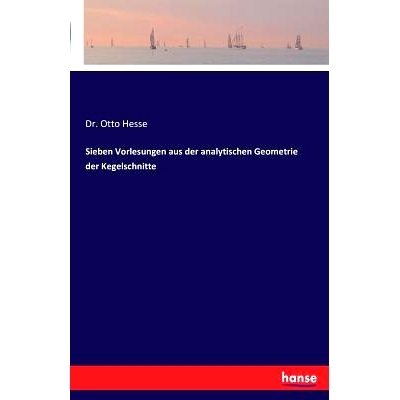 预订 Sieben Vorlesungen aus der analytischen Geometrie der Kegelschnitte: 9783741159589