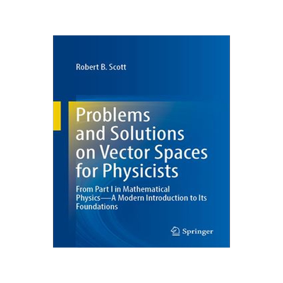 [预订]Problems and Solutions on Vector Spaces for Physicists 9783031312175