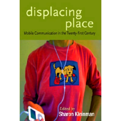 预订 Displacing Place: Mobile Communication in the Twenty-first Century: 9780820486598