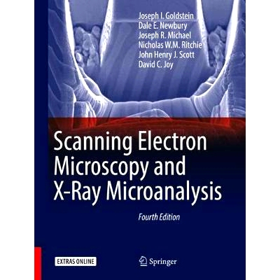Scanning Electron Microscopy and X-Ray Microanalysis 扫描电子显微术与X射线显微分析 第4版: 9781493966745