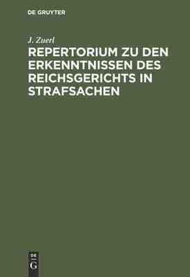 【预订】Repertorium zu den Erkenntnissen des Reichsgerichts in Strafsachen 9783486726701