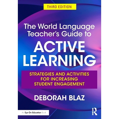 预订 The World Language Teacher’s Guide to Active Learning: Strategies and Activities for Increasing Student Engagement