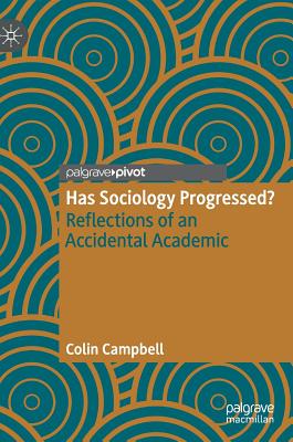 【预订】Has Sociology Progressed?: Reflections of an Accidental Academic